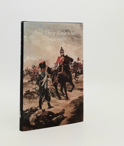 MANN Michael / AND THEY RODE ON The King's Dragoon Guards at Waterloo ...