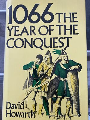 1066 : The Year of the Conquest by David Armine Howarth (Hardcover ...