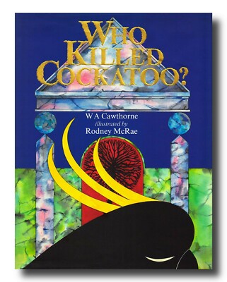 Rodney McRae WHO KILLED COCKATOO? HCDJ 1988 W A Cawthorne poem | eBay ...