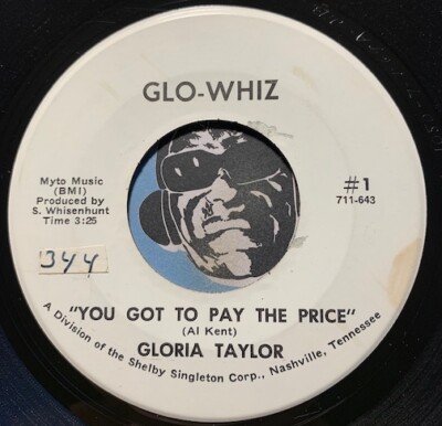 GLORIA TAYLOR R&B Soul 45 Glo-Whiz #1 You Got To Pay The Price b/w same ...