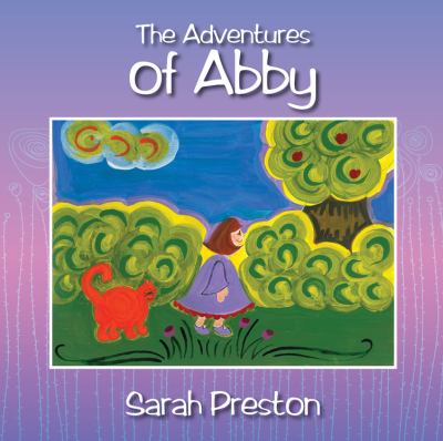 The, Adventures of Abby by Sarah Preston (2011, Trade Paperback) for ...