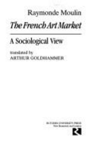 French Art Market by Raymonde Moulin (1987, Hardcover) for sale online ...
