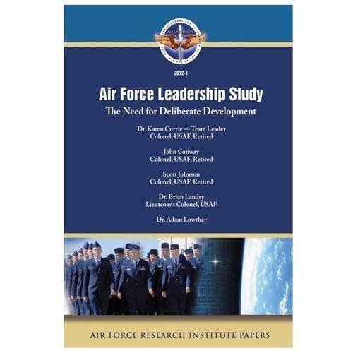 Air Force Leadership Study: the Need for Deliberate Development by Adam ...