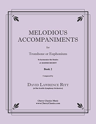 MELODIOUS ACCOMPANIMENTS TO ROCHUT/BORDOGNI ETUDES BOOK 2 By David ...