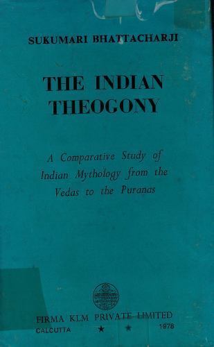 Indian Theogony : A Comparative Study of Indian Mythology from the ...