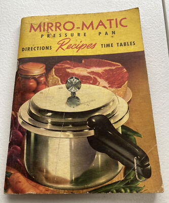 Mirro-Matic Pressure Pan Cooker Directions Recipes Time Tables Booklet ...