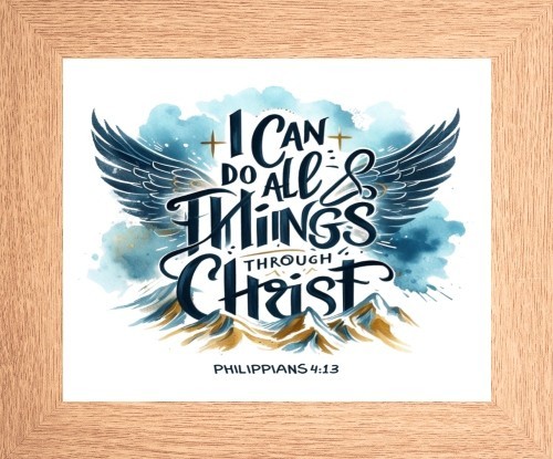I CAN DO ALL THINGS THROUGH CHRIST - BIBLE VERSE - FRAMED PRINT ...