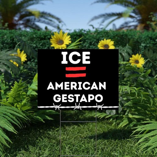ICE Equals American Gestapo Anti Fascist Abolish ICE Pro Immigrant Yard ...