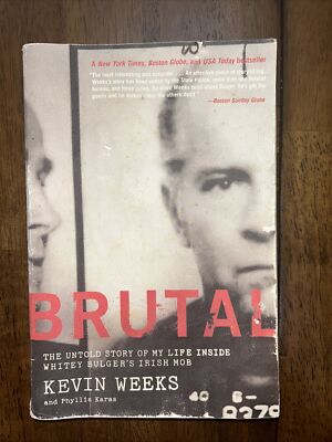 Brutal : The Untold Story of My Life Inside Whitey Bulger's Irish Mob ...