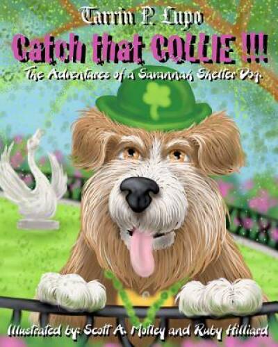 Catch That Collie: A tale about becoming a responsible pet owner - GOOD ...