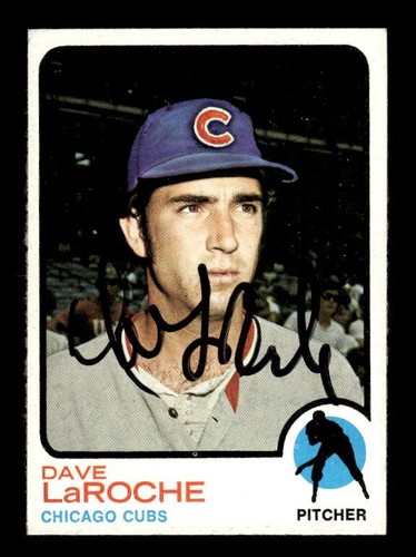 DAVE LAROCHE SIGNED 1973 TOPPS #426 - ON-CARD AUTOGRAPH - CHICAGO CUBS ...