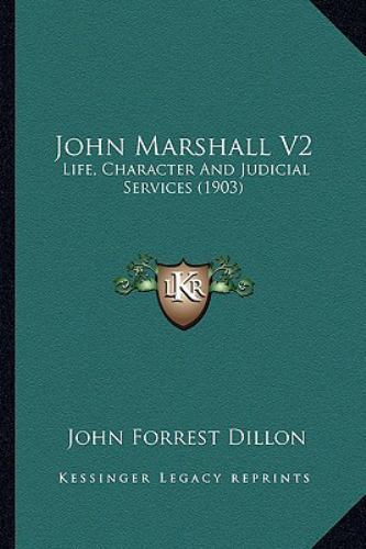 John Marshall V2 : Life, Character and Judicial Services (1903) by John ...