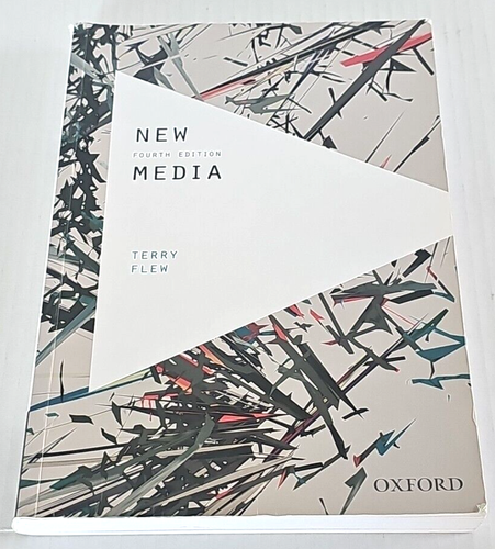 New Media (Fourth edition) by Terry Flew, Oxford University Press 2014 ...