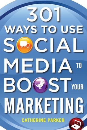 301 Ways To Use Social Media To Boost Your Marketing Taschenbuch Ca ...