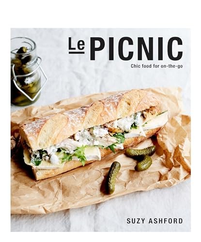 Le Picnic: Chic Food for On-the-Go - Hardcover By Ashford, Suzy - GOOD ...