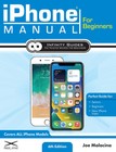 iPhone Manual for Beginners: The Perfect iPhone Guide for Seniors ...