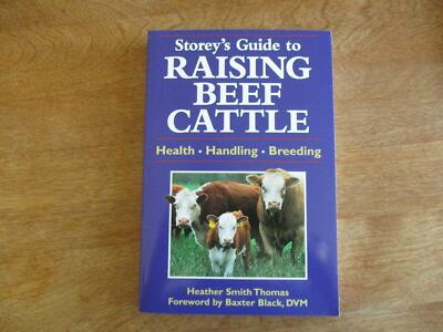 Storey's Guide to Raising Beef Cattle: Health, Handling, Breeding ...