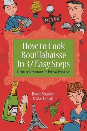 Comment Cuisiner La Bouillabaisse En 37 Étapes Faciles Broché Diane ...