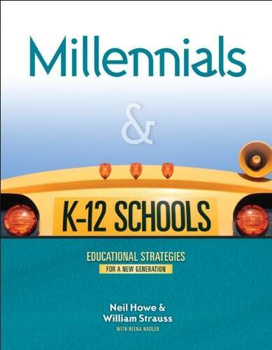 Millennials and K-12 Schools - Paperback By Neil Howe - GOOD ...