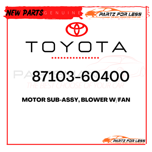 87103-60400 TOYOTA GENUINE MOTOR SUB-ASSY, BLOWER W/FAN 8710360400 NEW ...
