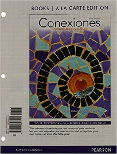 Conexiones : Comunicacion y Cultura, Books a la Carte Edition by Susan ...