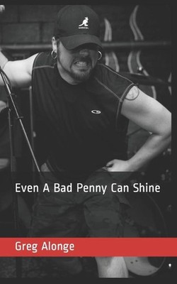 Even A Bad Penny Can Shine by Greg Alonge (English) Paperback Book | eBay