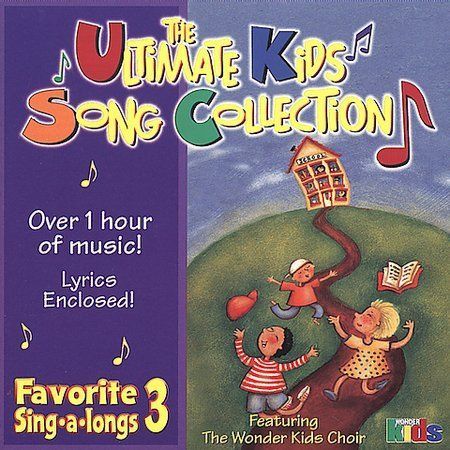 The Ultimate Kids Song Collection: Favorite Sing-A-Longs, Vol. 3 by ...