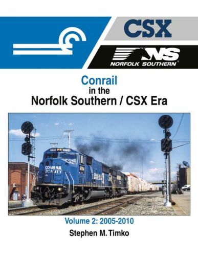 Morning Sun Books Conrail in the Norfolk Southern/CSX Era Volume 2: ...