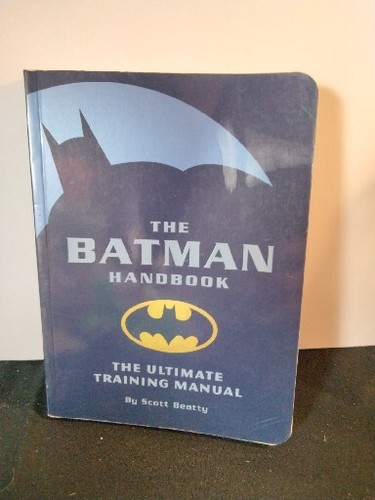 Batman Handbook : The Ultimate Training Manual by Scott Beatty (2005 ...