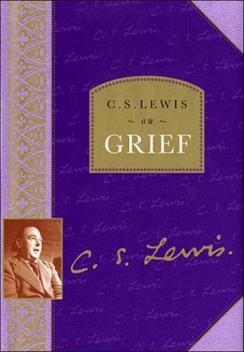 C. S. Lewis on Grief - C S Lewis, 9780785270966, hardcover, new ...