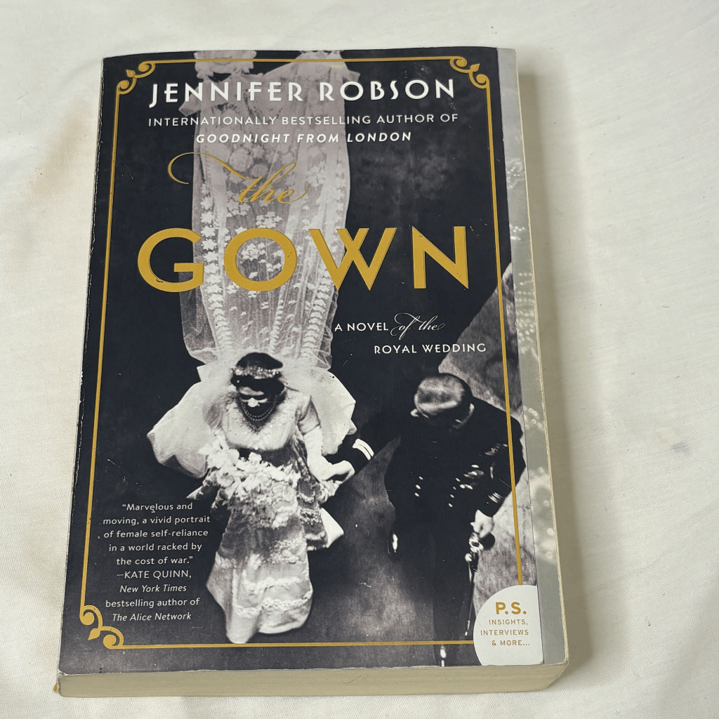 The Gown: A Novel of the Royal Wedding By Robson, Jennifer - GOOD 1st ...