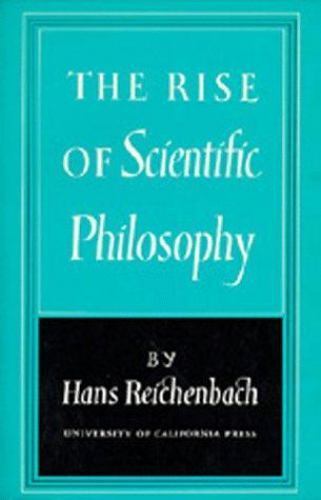 Rise of Scientific Philosophy by Hans Reichenbach (1961, Hardcover) for ...