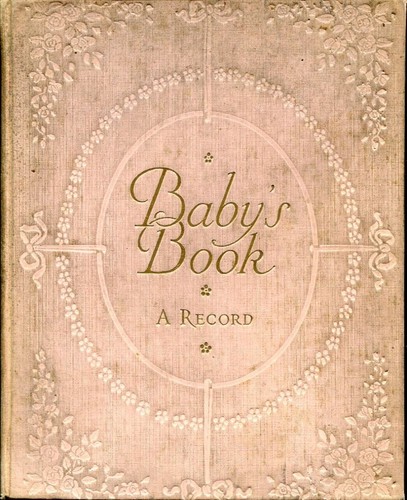 ANTIQUE BABY'S BOOK, A RECORD - FREDERICK A. STOKES COMPANY - 1922 ...