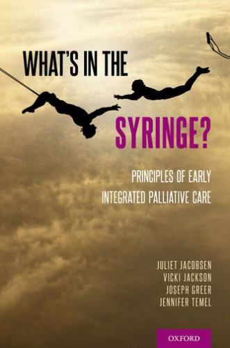 What's in the Syringe? : Principles of Early Integrated Palliative Care ...