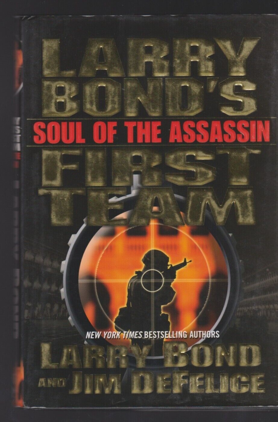 Larry Bond - Soul of the Assassin/First Team 2008 Hardback - Like New ...
