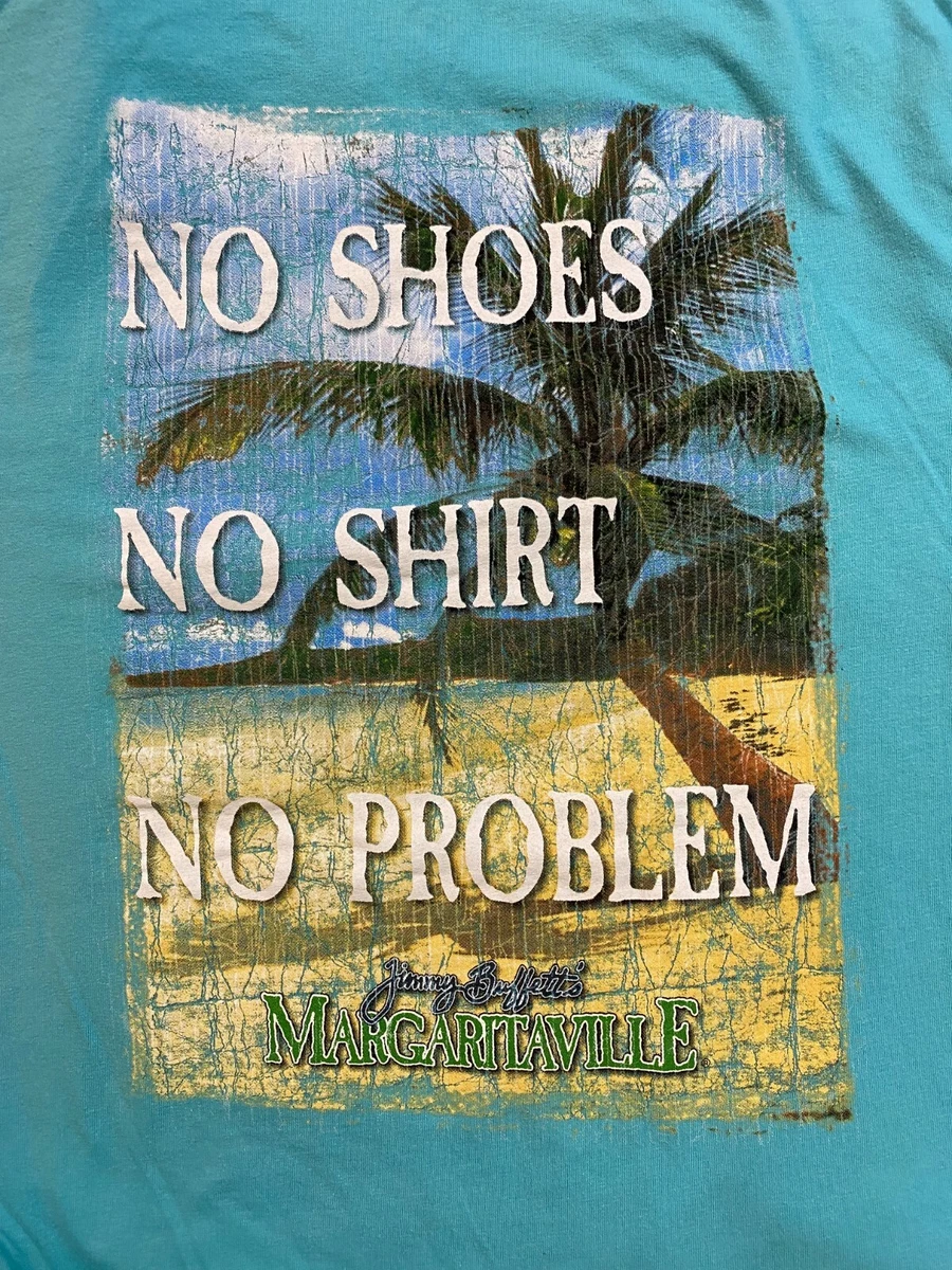 No Shoes No Shirt No Problem