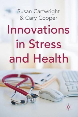 Innovations in Stress and Health by Cary Cooper and Susan Cartwright ...