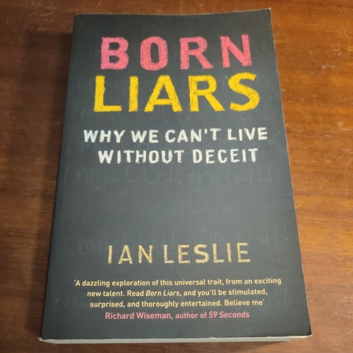 Born Liars: Why We Can't Live without Deceit by Ian Leslie paperback ...