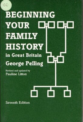 Beginning Your Family History, Very Good Condition, Pelling, George ...