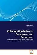 Collaboration Between Composers And Performers von Linda Merrick (2009 ...