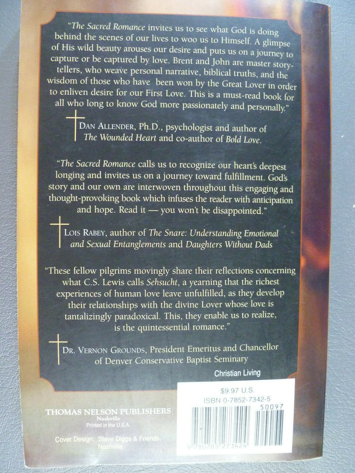 The Sacred Romance Drawing Closer to the Heart of God 1997 Brent Curtis ...