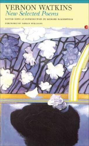 Selected Poems: Vernon Watkins by Vernon Watkins: New 9781857548471| eBay