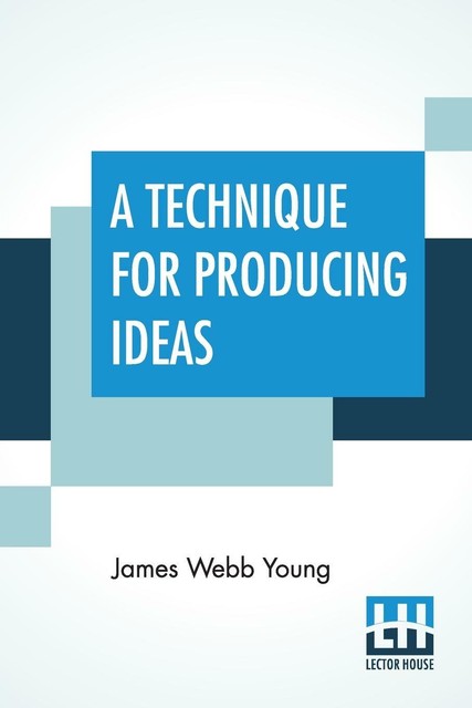 A Technique For Producing Ideas von James Webb Young (2019, Taschenbuch ...