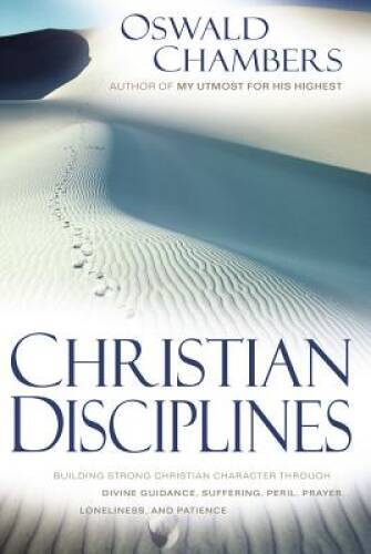 Christian Disciplines: Building Strong Christian Character through ...