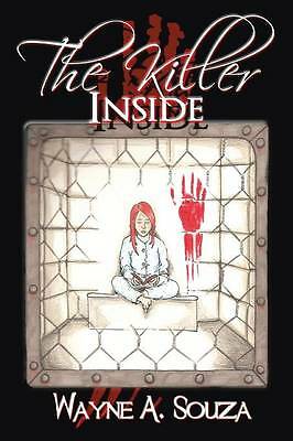 The Killer Inside by Wayne a Souza (Paperback, 2014) for sale online ...