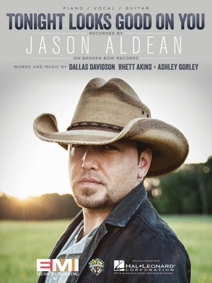 Tonight Looks Good on You Sheet Music Piano Vocal Jason Aldean NEW ...