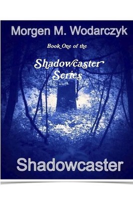 Shadowcaster by Morgen M. Wodarczyk (English) Paperback Book 9781312253834 | eBay