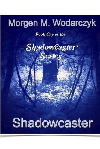 Shadowcaster by Morgen M. Wodarczyk (English) Paperback Book ...