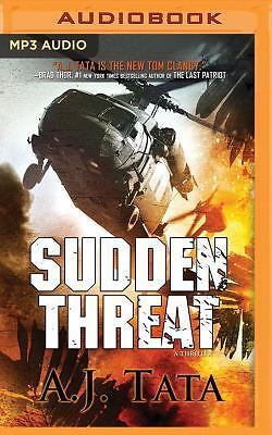 Threat Ser.: Sudden Threat by A. J. Tata (2017, CD MP3, Unabridged ...