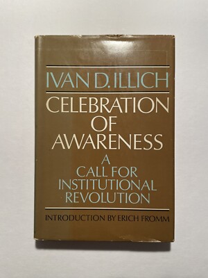 Celebration of Awareness by Ivan D. Illich - Hard Cover 1969 | eBay